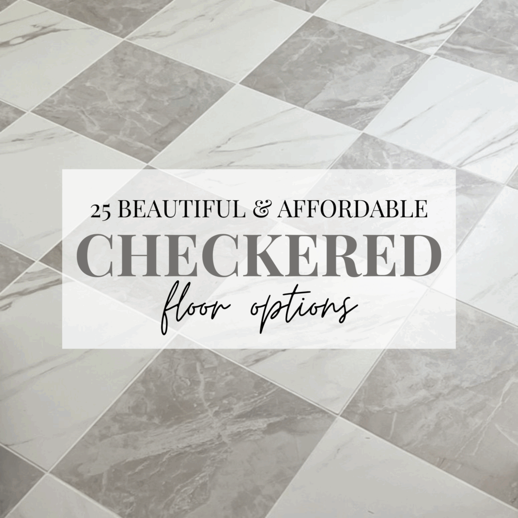 25 Beautiful and Affordable Checkered Floor Options - haus & hand